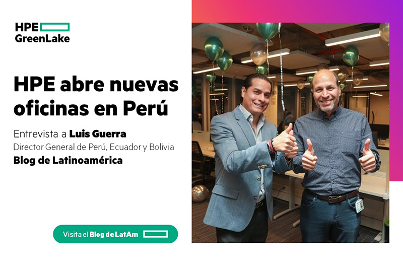 HPE abre nuevas oficinas en Perú